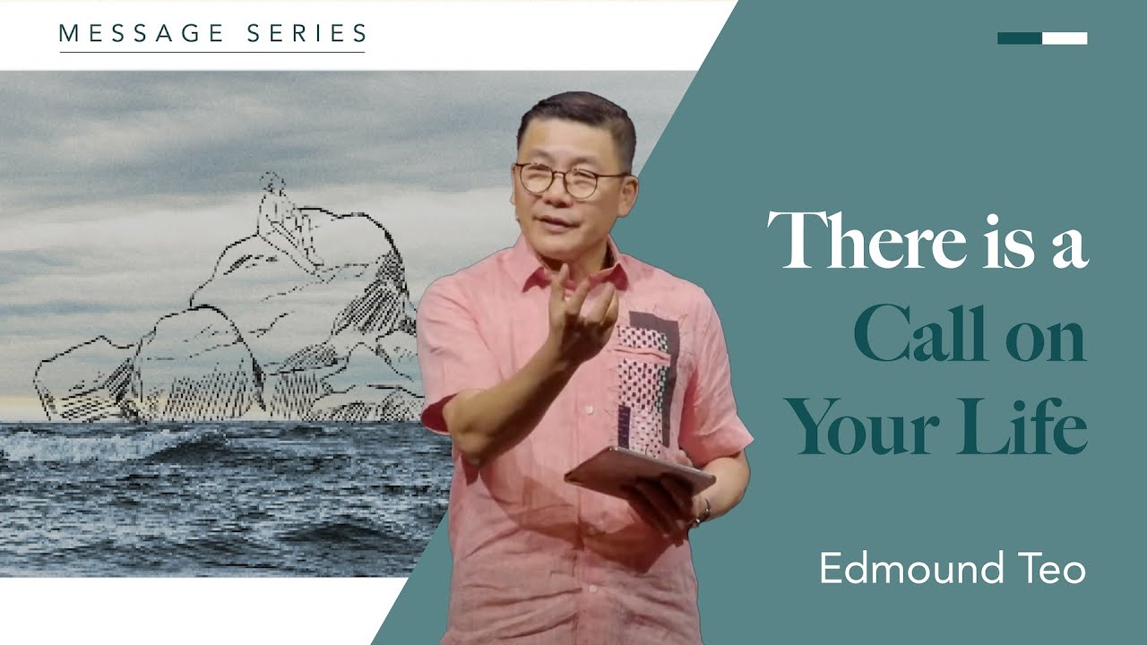 There is a Call on Your Life | Edmound Teo | ICA Online - YouTube