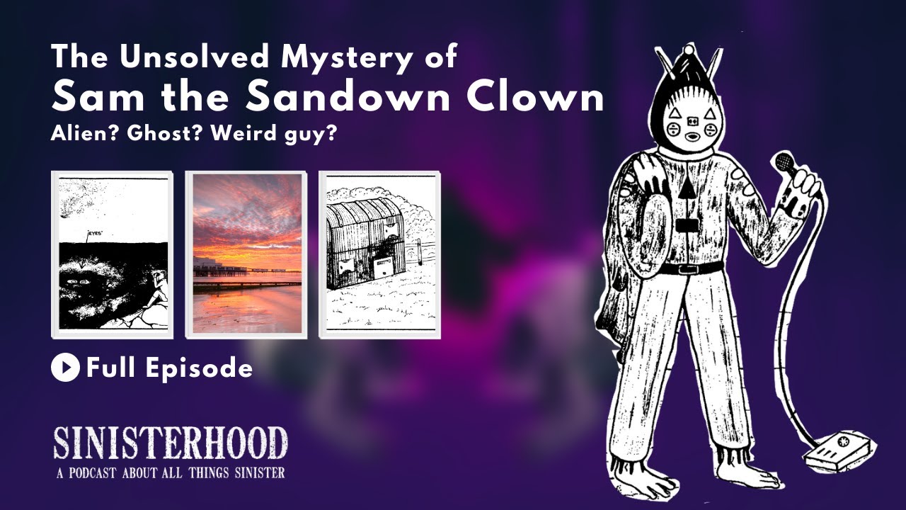 The Unsolved Mystery of Sam the Sandown Clown | Episode 222 ...