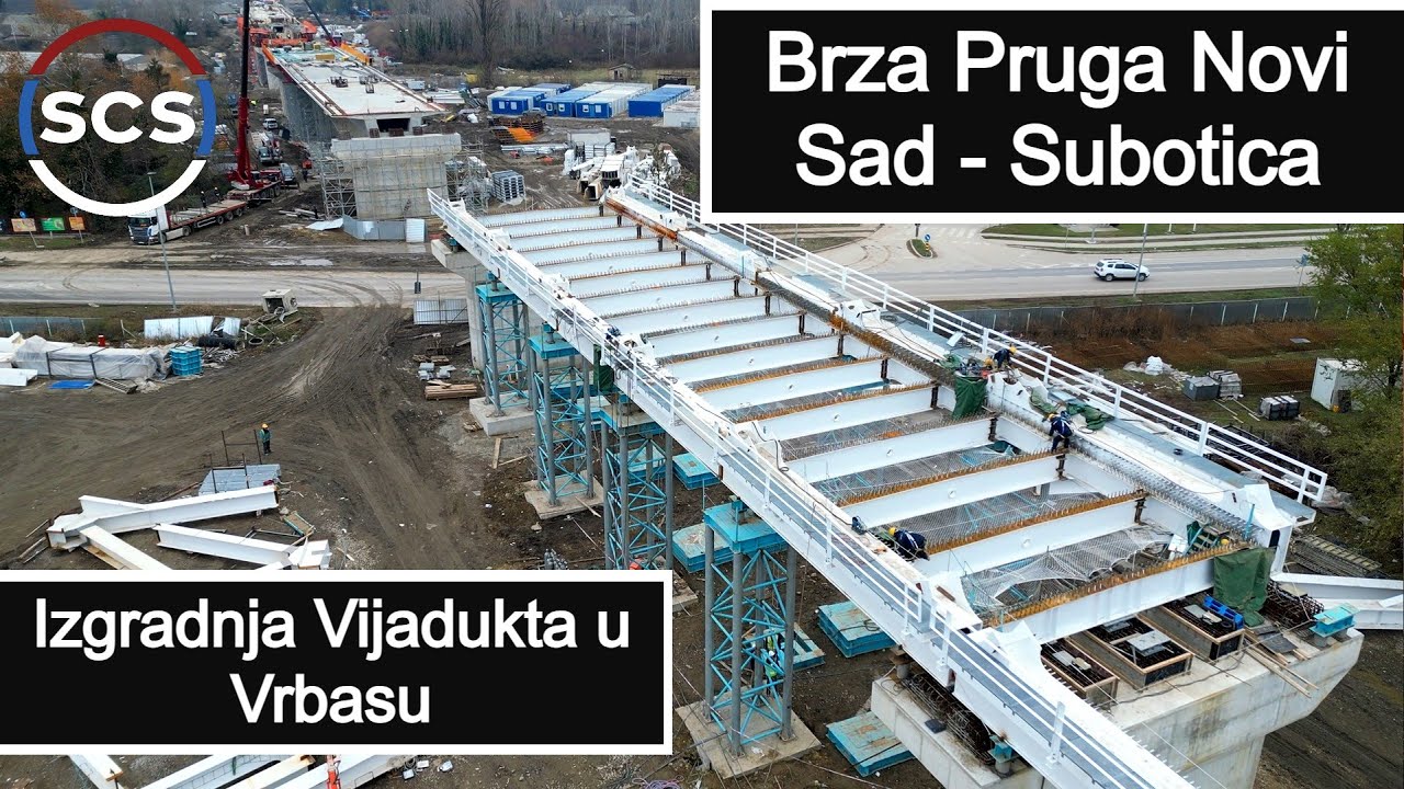 Brza Pruga Novi Sad - Subotica / Izgradnja Vijadukta u Vrbasu - YouTube