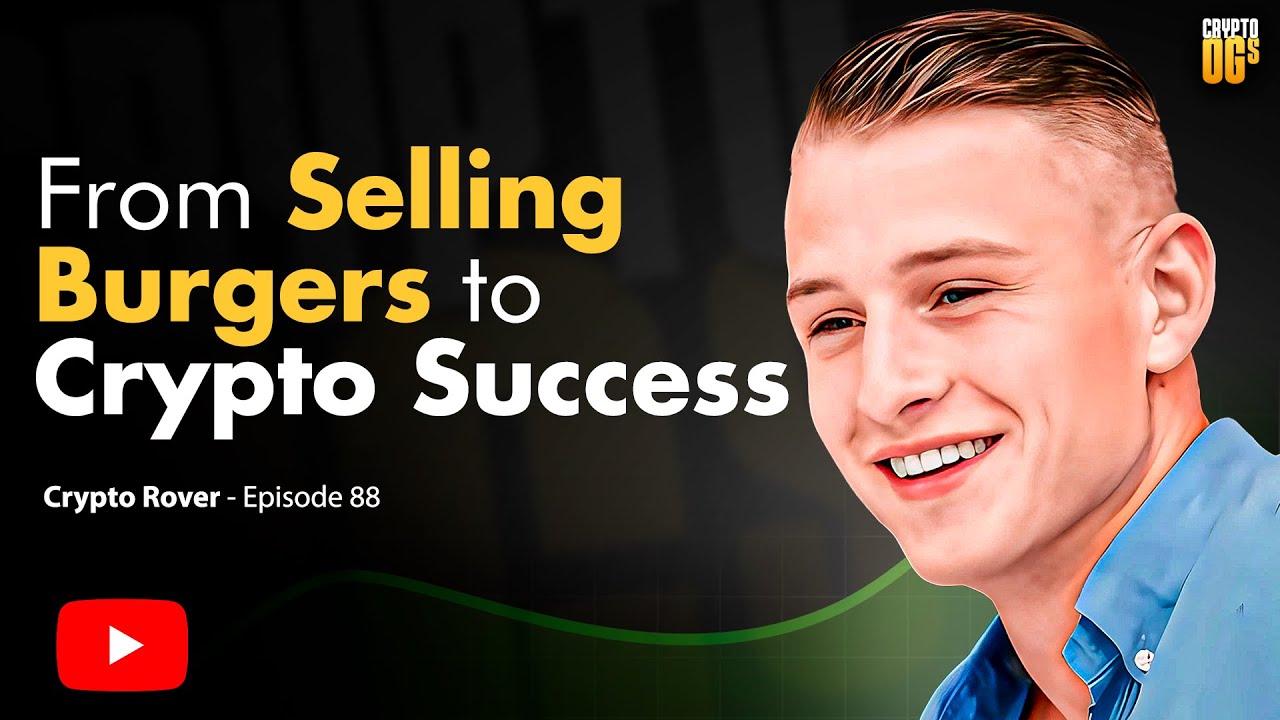 From Selling Burgers to Crypto Success | Crypto OGs featuring Crypto Rover | Episode 88 - YouTube