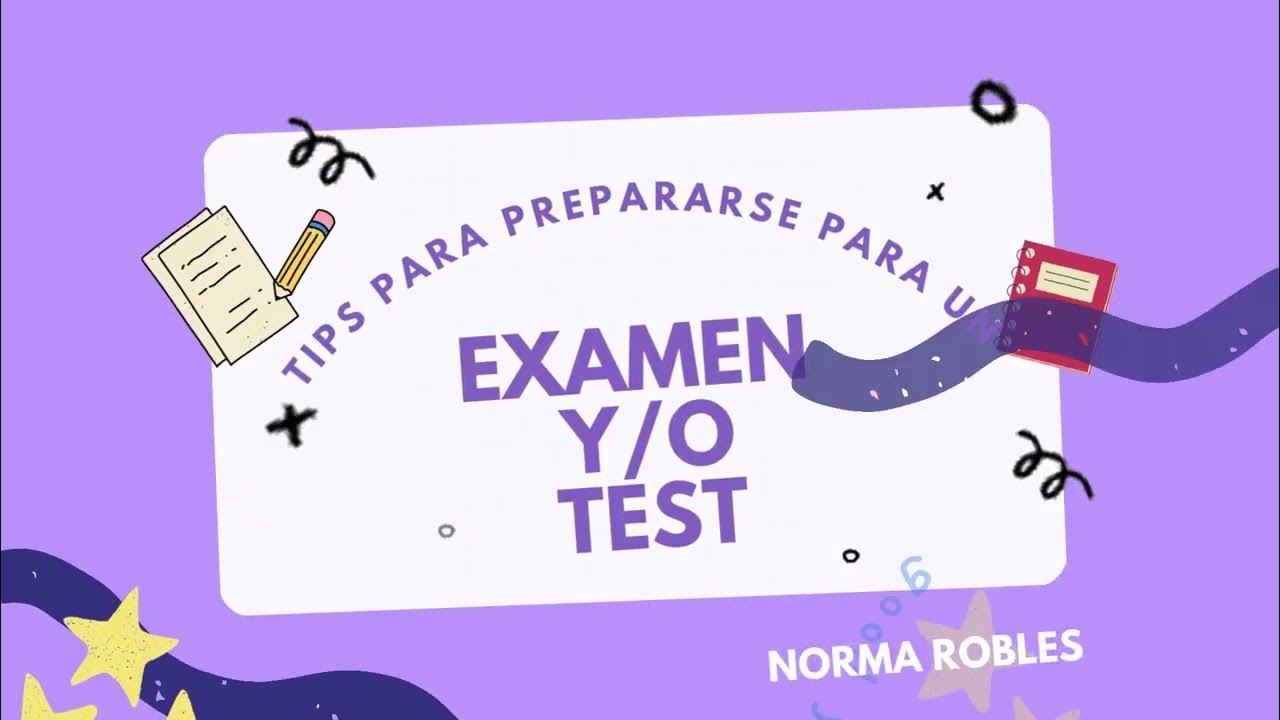 TIPS PARA PREPARSE PARA UN EXAMEN - YouTube