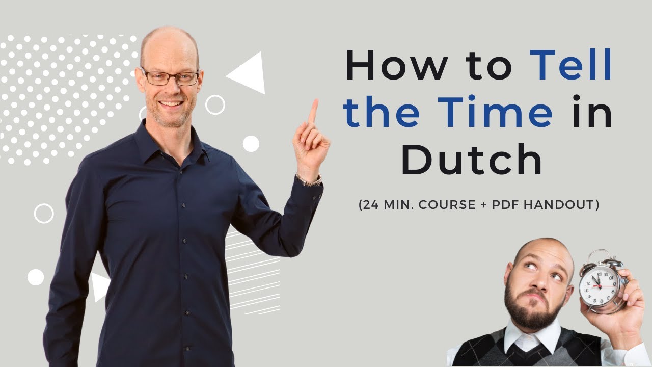 Quickly Learn: How to Tell the Time in Dutch - YouTube