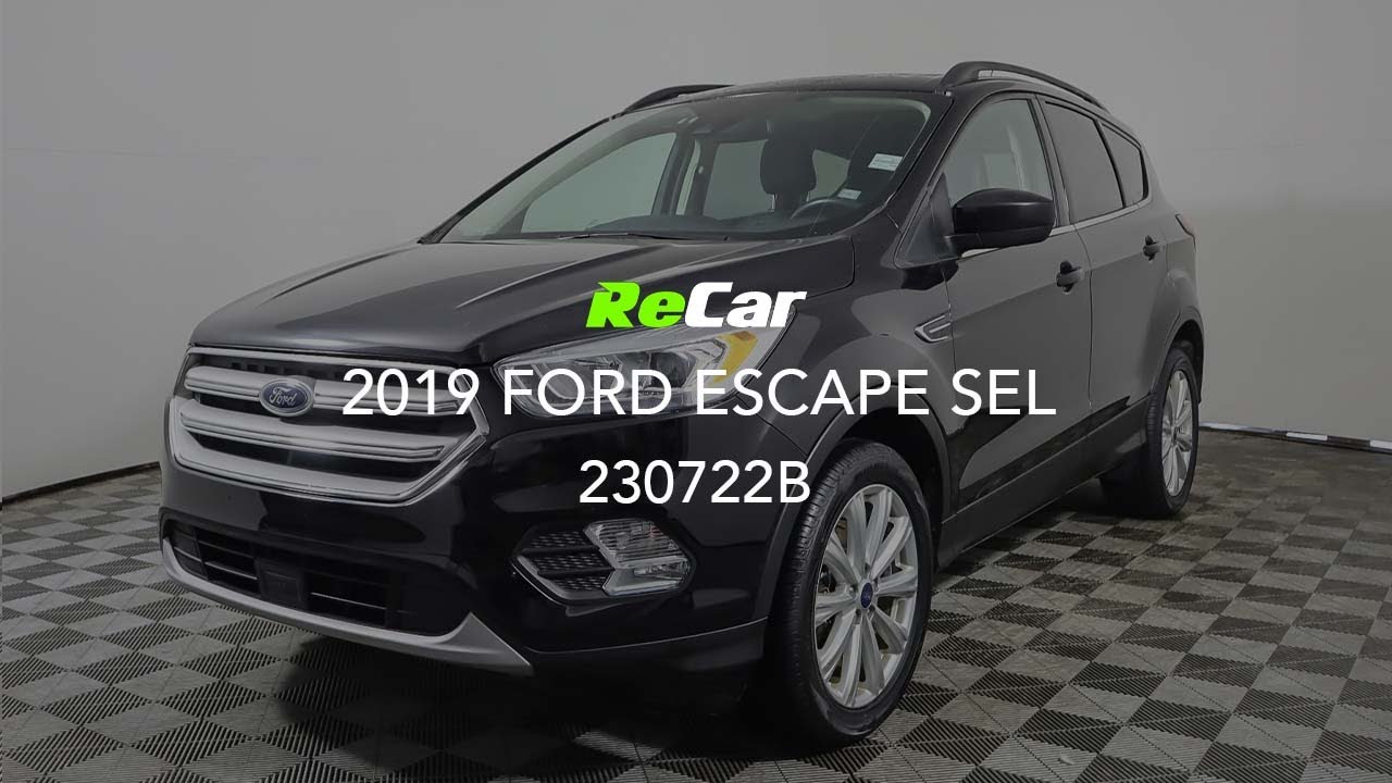 2019 FORD ESCAPE SEL - 230722B - YouTube
