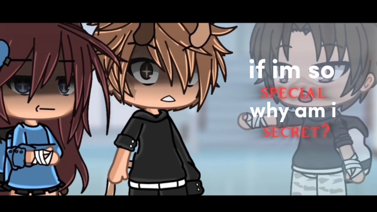 if im so special why am i secret? 🤫 || glmv || not og || trend || meme ...