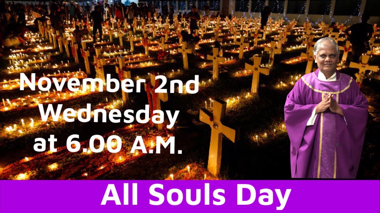Oct. 2nd, Wednesday, All Souls Day, Live Mass at 6.00 A.M. - YouTube