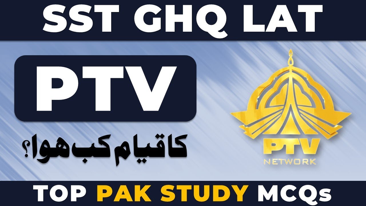 Pak Study MCQs | LAT, SST, GHQ, Intelligence Operator Test Preparation ...