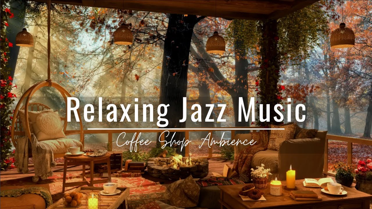 ☕ A Cool Fall Afternoon - Relaxing Jazz Instrumental Piano Music for ...