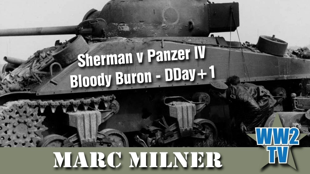 Bloody Buron D+1 - The Battle of Normandy 1944 - With Marc Milner - YouTube