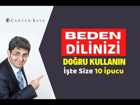 BEDEN DİLİNİZİ DOĞRU KULLANIN (İşte Size 10 İpucu) | Canten Kaya