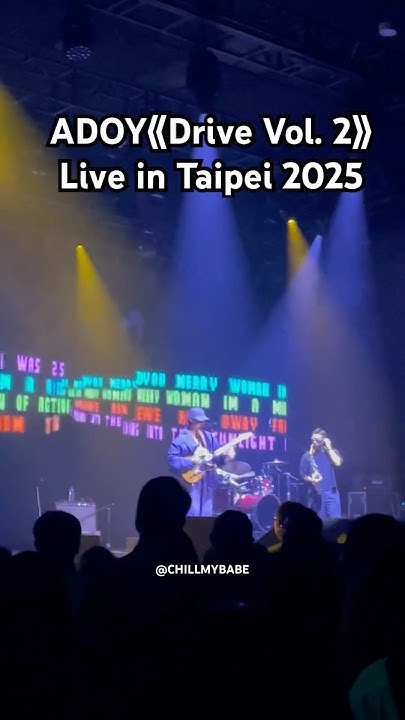 ADOY《Drive Vol. 2》Live in Taipei 2025 #adoy #concert #music #band #show ...