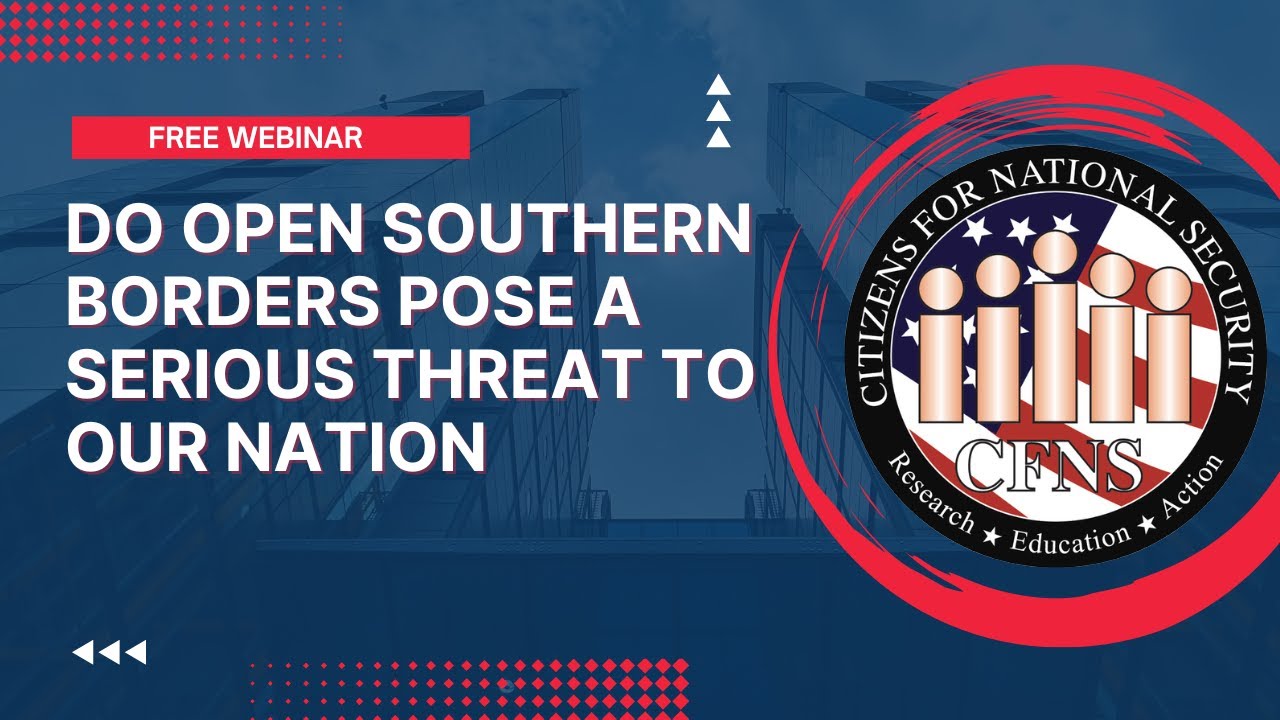 Do Open Southern Borders Pose a Serious Risk to Our Nation. - YouTube