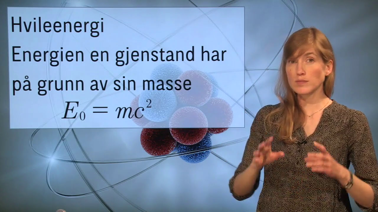 Fysikk 2: Relativistisk energi - YouTube