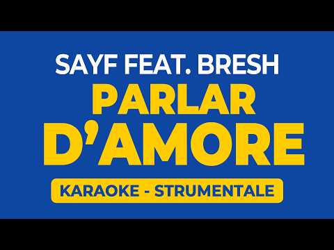 PARLAR D’AMORE - Sayf ft. Bresh | KARAOKE e BASE STRUMENTALE