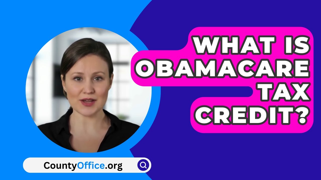 What Is Obamacare Tax Credit? - CountyOffice.org - YouTube