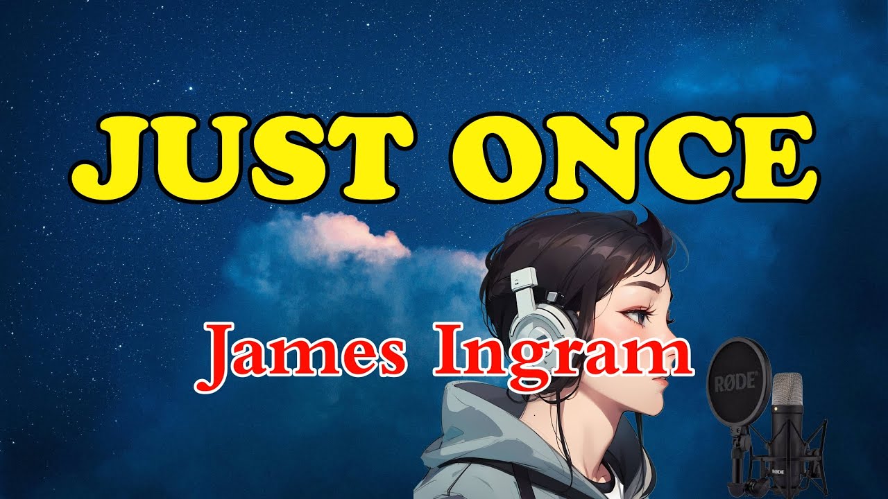 Just Once Karaoke | Sing Along to James Ingram's Timeless Classic - YouTube