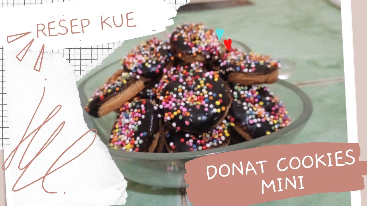cara membuat donat cookies mini tanpa mixer bisa buat camilan ataupun ...