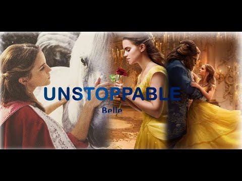 Belle || Unstoppable