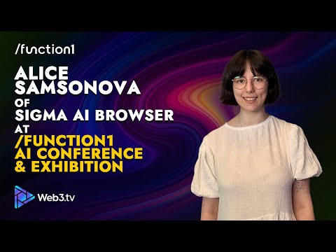 Alice Samsonova: Product Manager at Sigma AI Browser | Function1: AI Conference and Exhibition