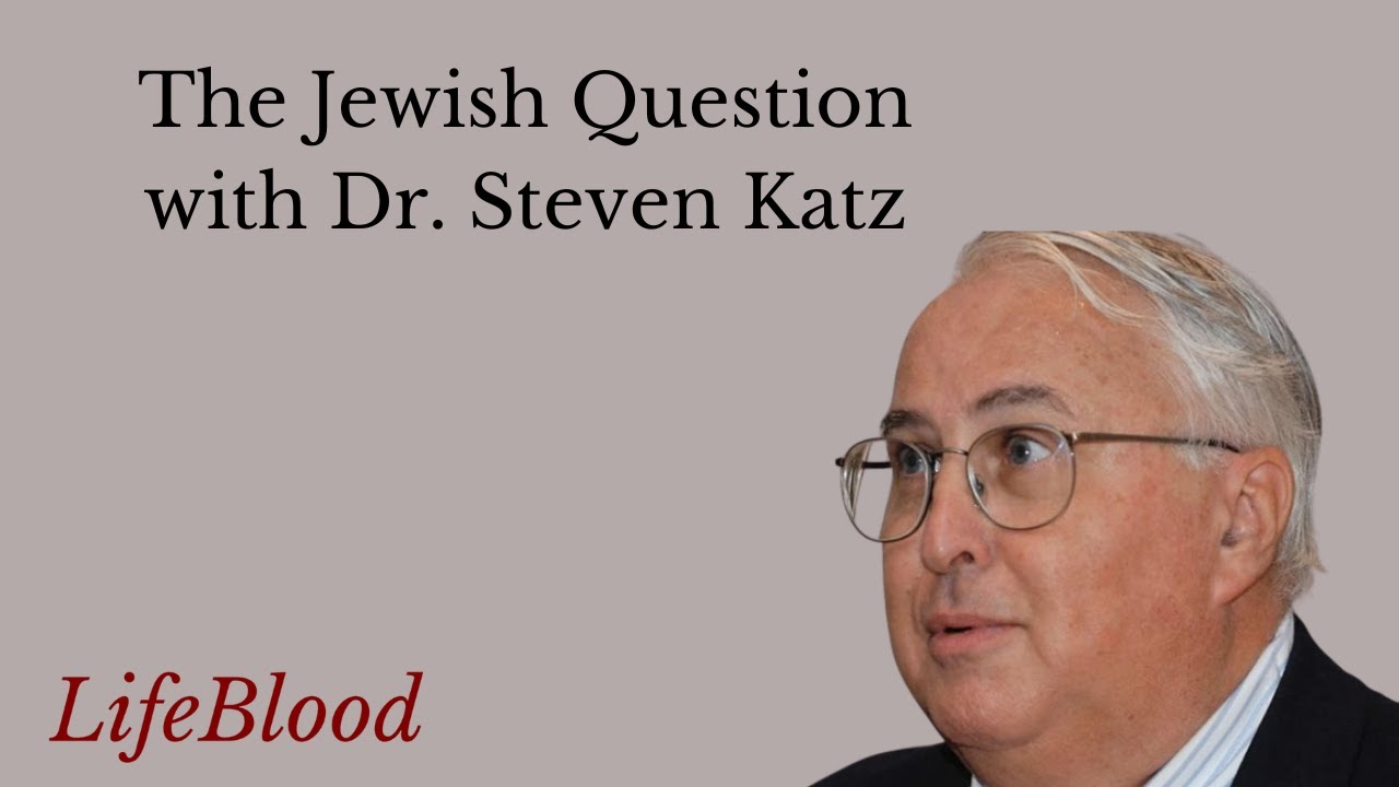 The Jewish Question with Dr. Steven Katz - YouTube