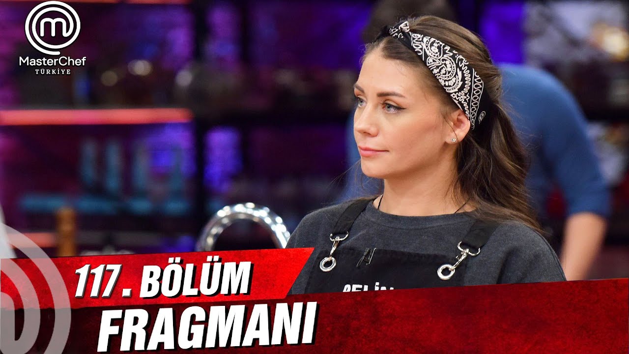 MasterChef Türkiye 117. Bölüm Fragmanı - YouTube