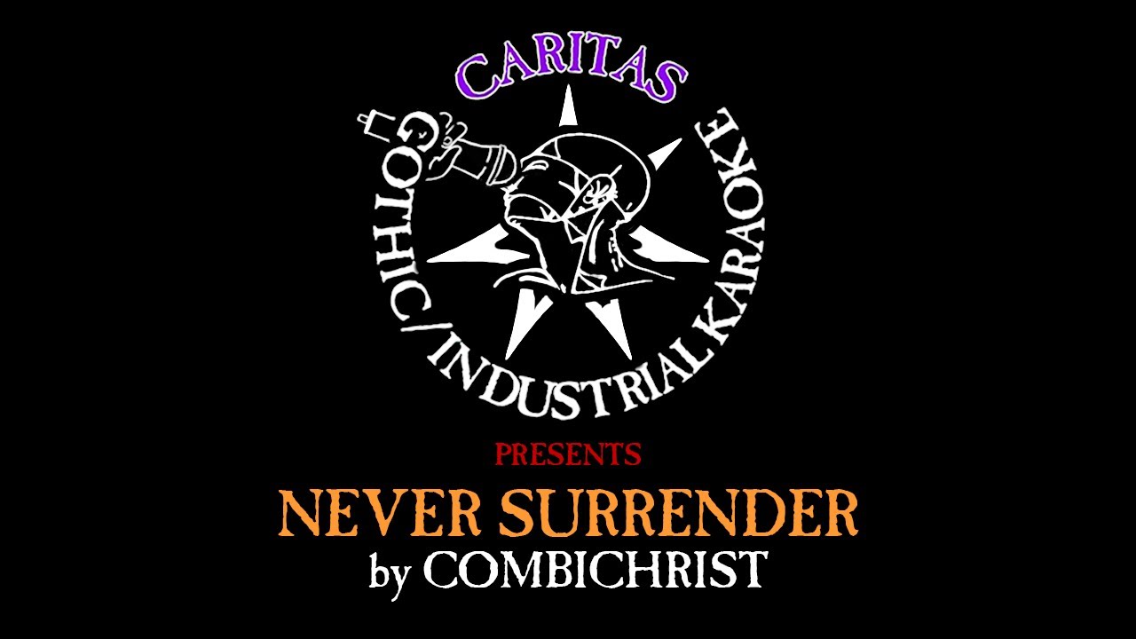 Combichrist - Never Surrender - Karaoke Instrumental w. Lyrics ...