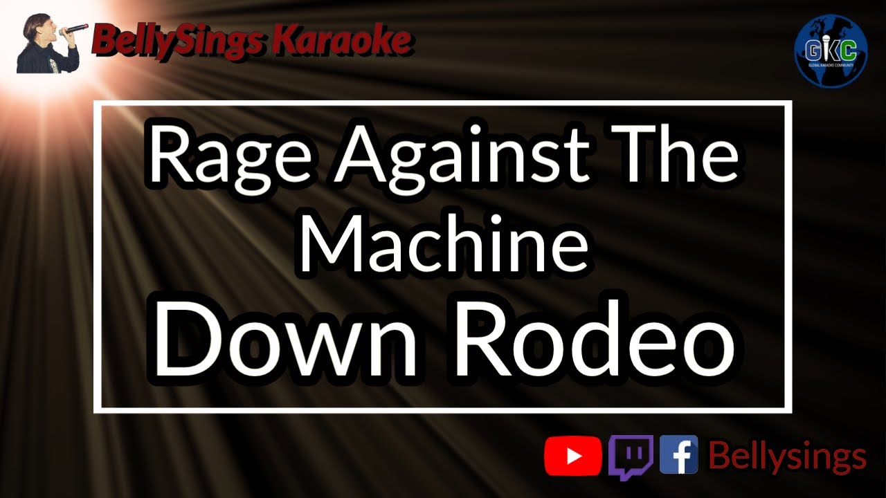 Rage Against The Machine - Down Rodeo (Karaoke) - YouTube