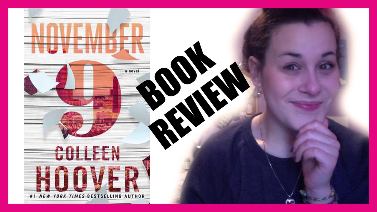 NOVEMBER 9 BY COLLEEN HOOVER BOOK REVIEW SUMMARY YouTube