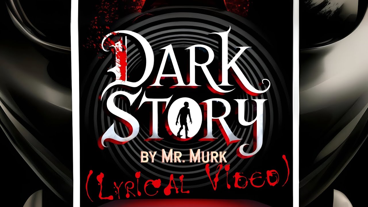 MR. MURK - Dark Story (Lyrical Video) - YouTube
