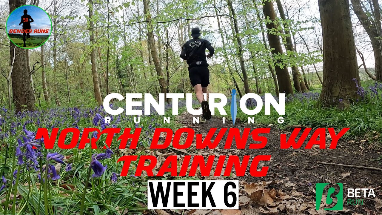 North Downs Way 100 Training - Week 6 - Centurion Running - Ultra ...