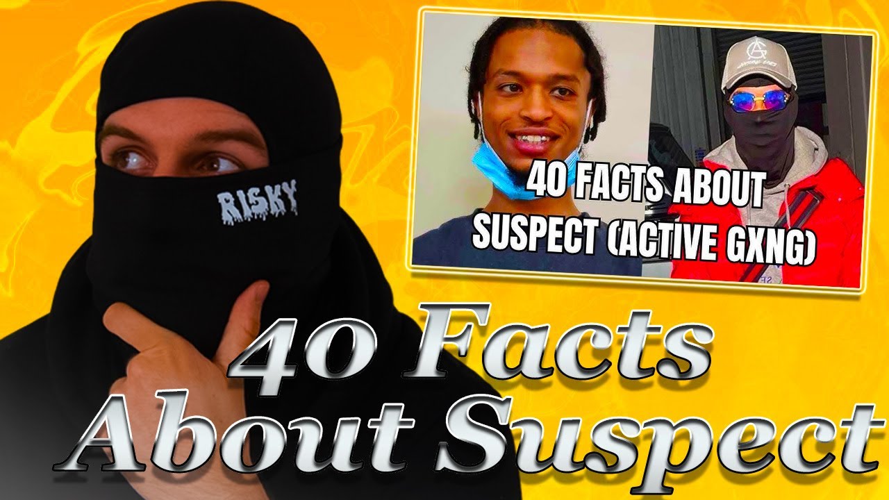 UK DRILL: 40 Facts about Suspect (Active Gxng) REACTION - YouTube
