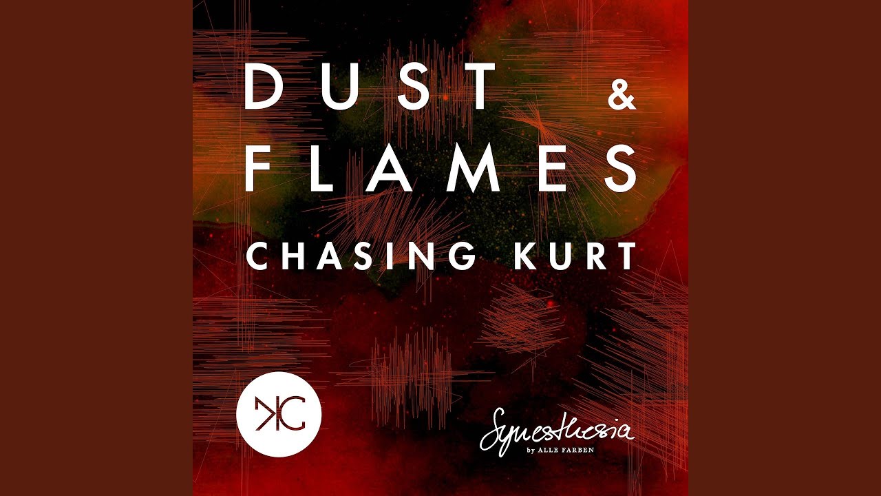 Chasing Kurt - Dust & Flames (Extended Version) - YouTube