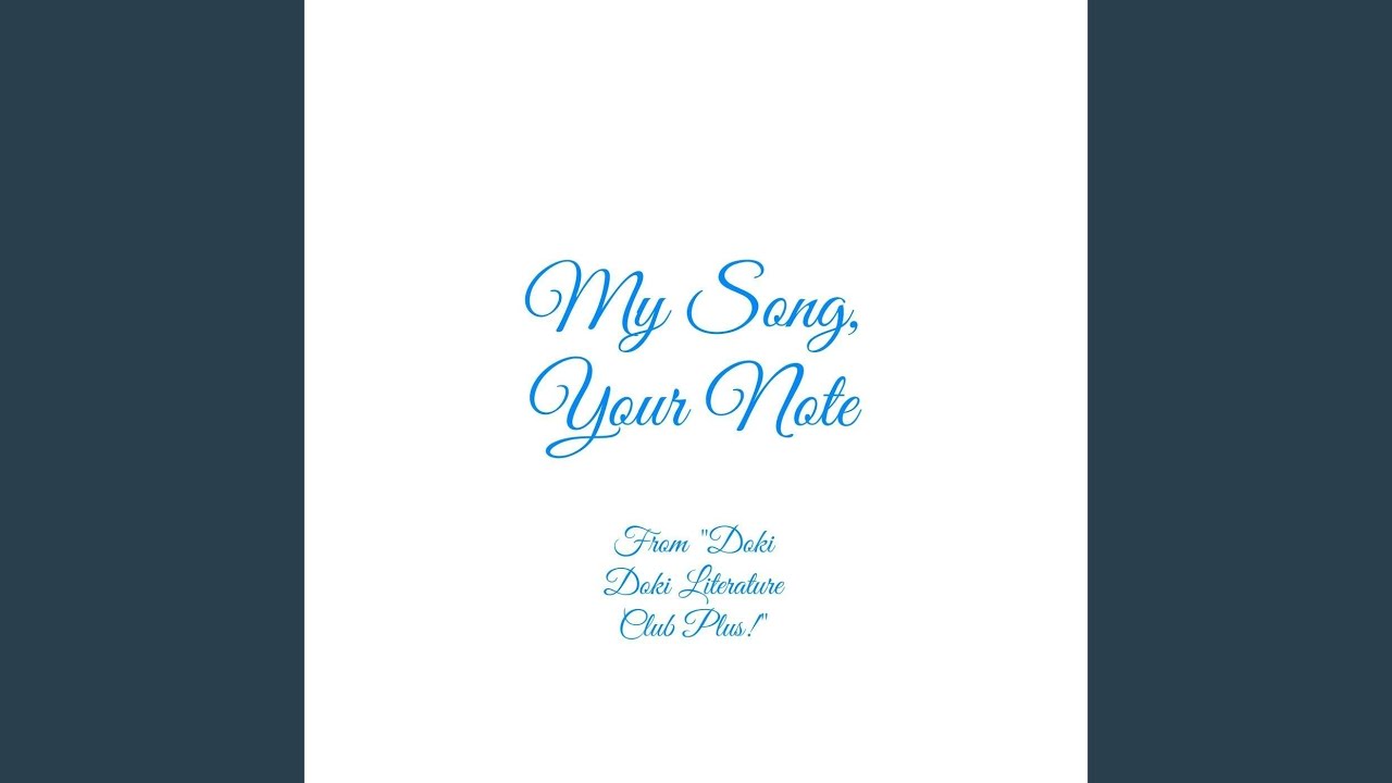 My Song, Your Note (From Doki Doki Literature Club Plus!) - YouTube