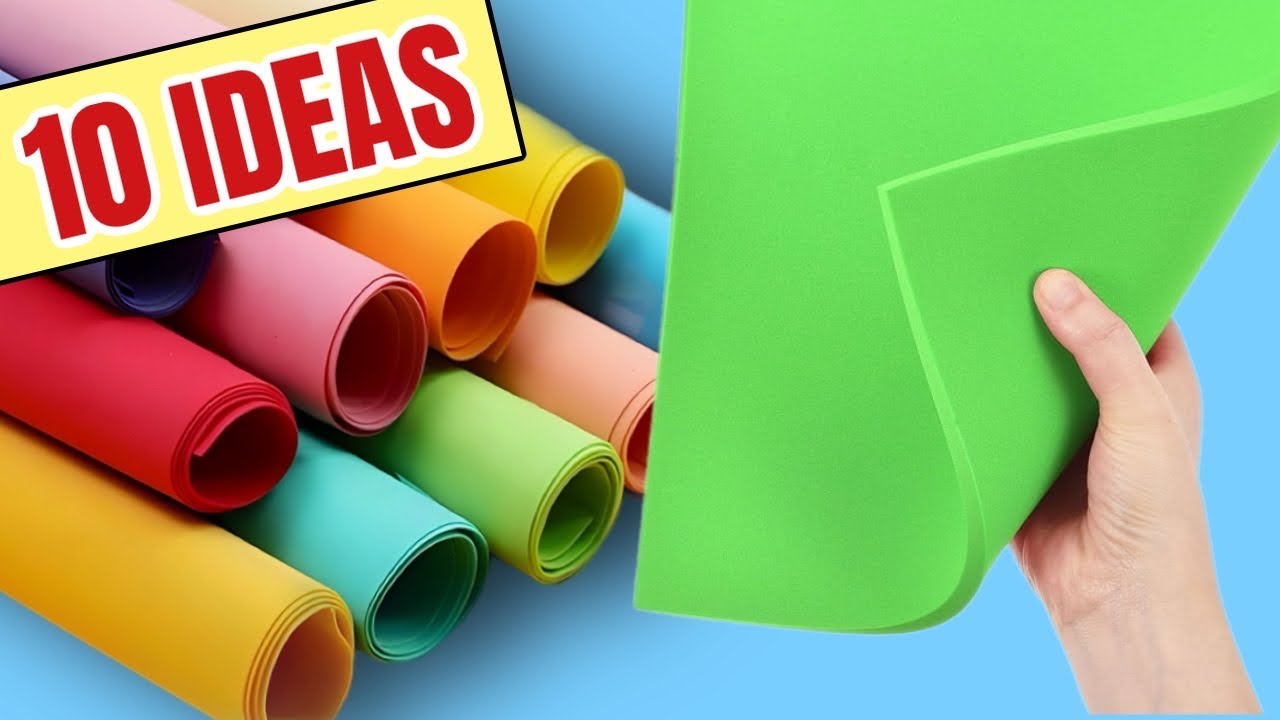 10 AMAZING FOAM SHEET DIY CRAFT IDEAS | AMAZING DIYS WITH FOAM | MAKE ...