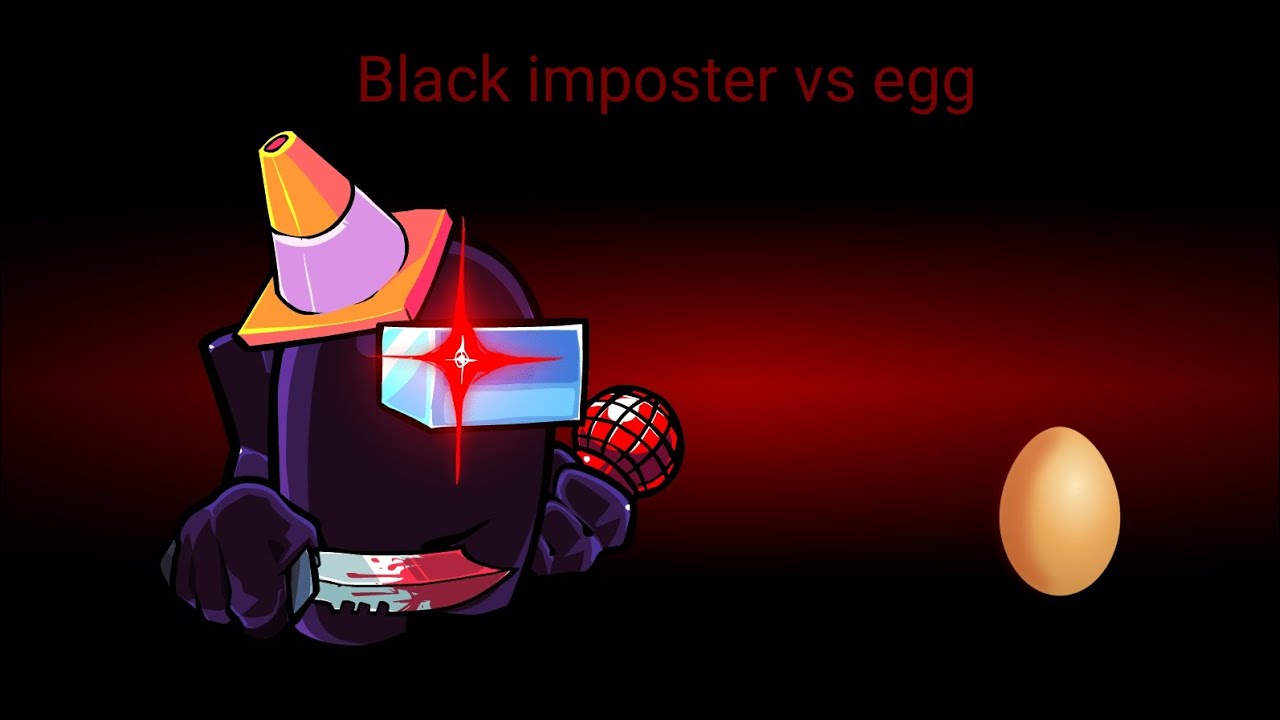 Black imposter vs egg - YouTube