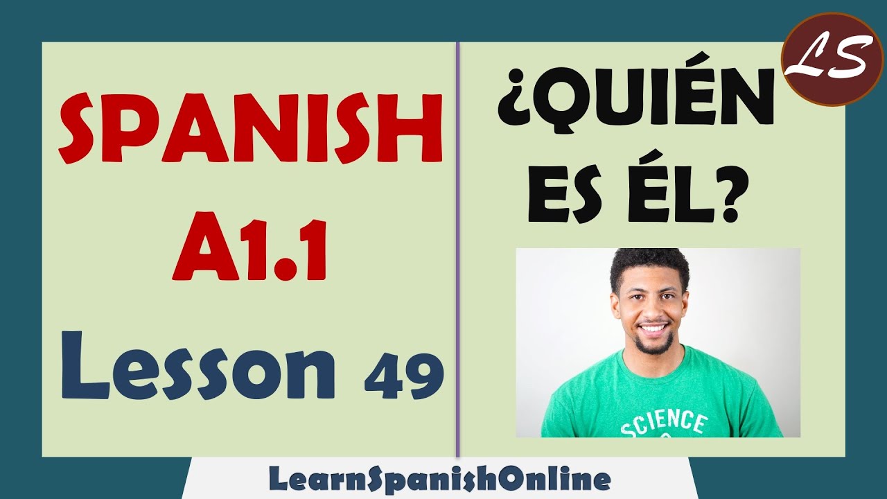 ¿Cómo usar "QUIÉN" en Español? | Spanish A1 - Lesson 49 - YouTube