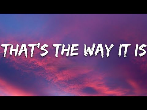 That’s The Way It Is Song Lyrics - YouTube