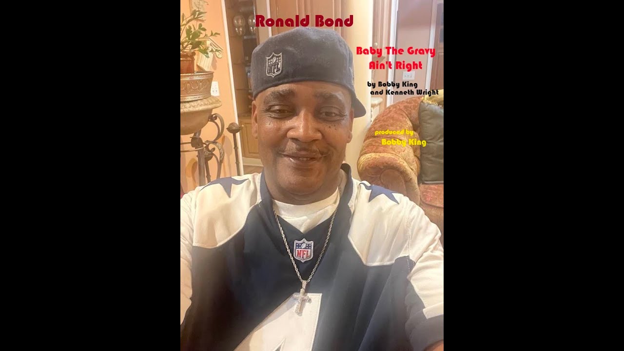 Ronald Bond "Baby The Gravy Ain't Right" - YouTube