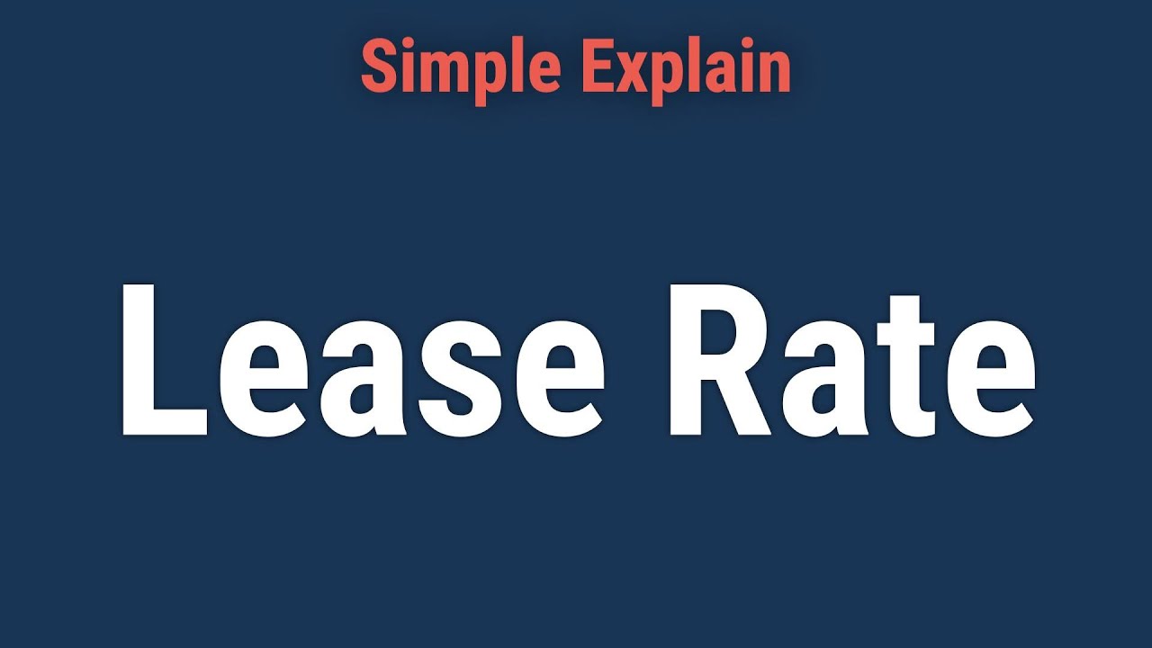 Lease Rate: What it is, How it Works, Types - YouTube