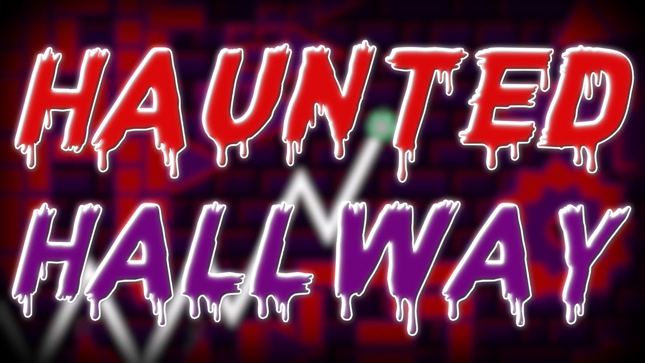 Haunted Hallway VERIFIED // Extreme Demon - YouTube