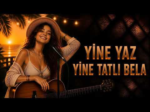 Yine Yaz, Yine Tatlı Bela