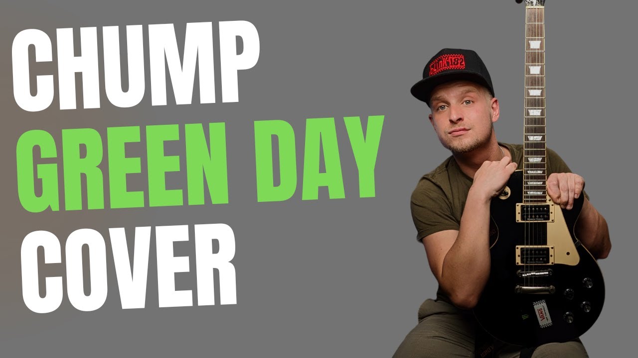 GREEN DAY | CHUMP | GUITAR COVER - YouTube