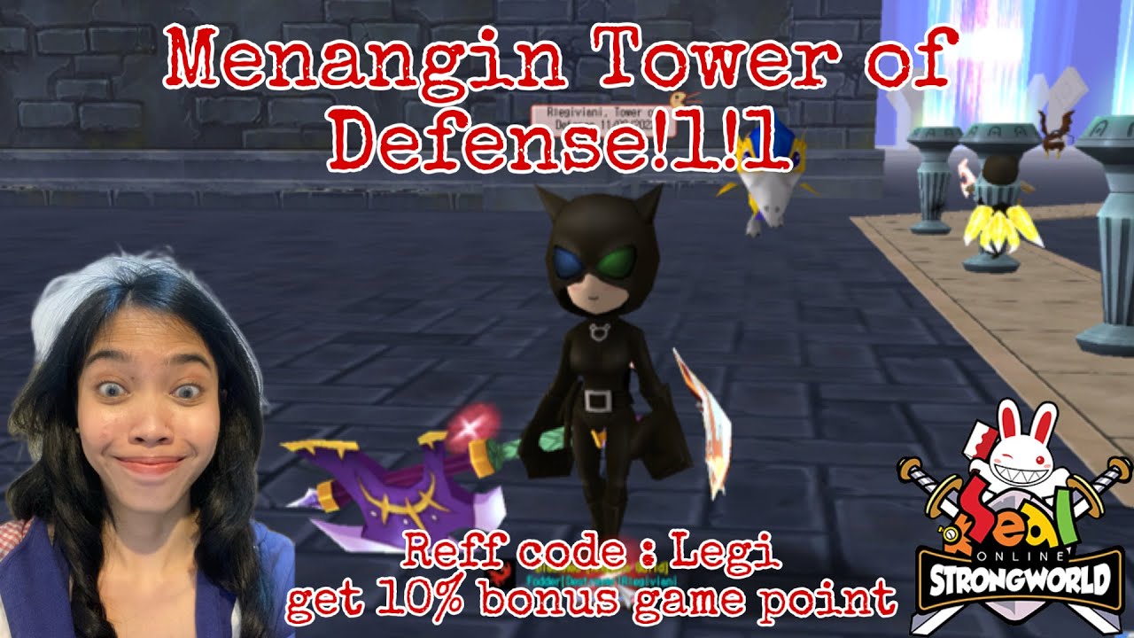 Seal Online StrongWorld - Ingin naik haji di tower of defense | Reff ...