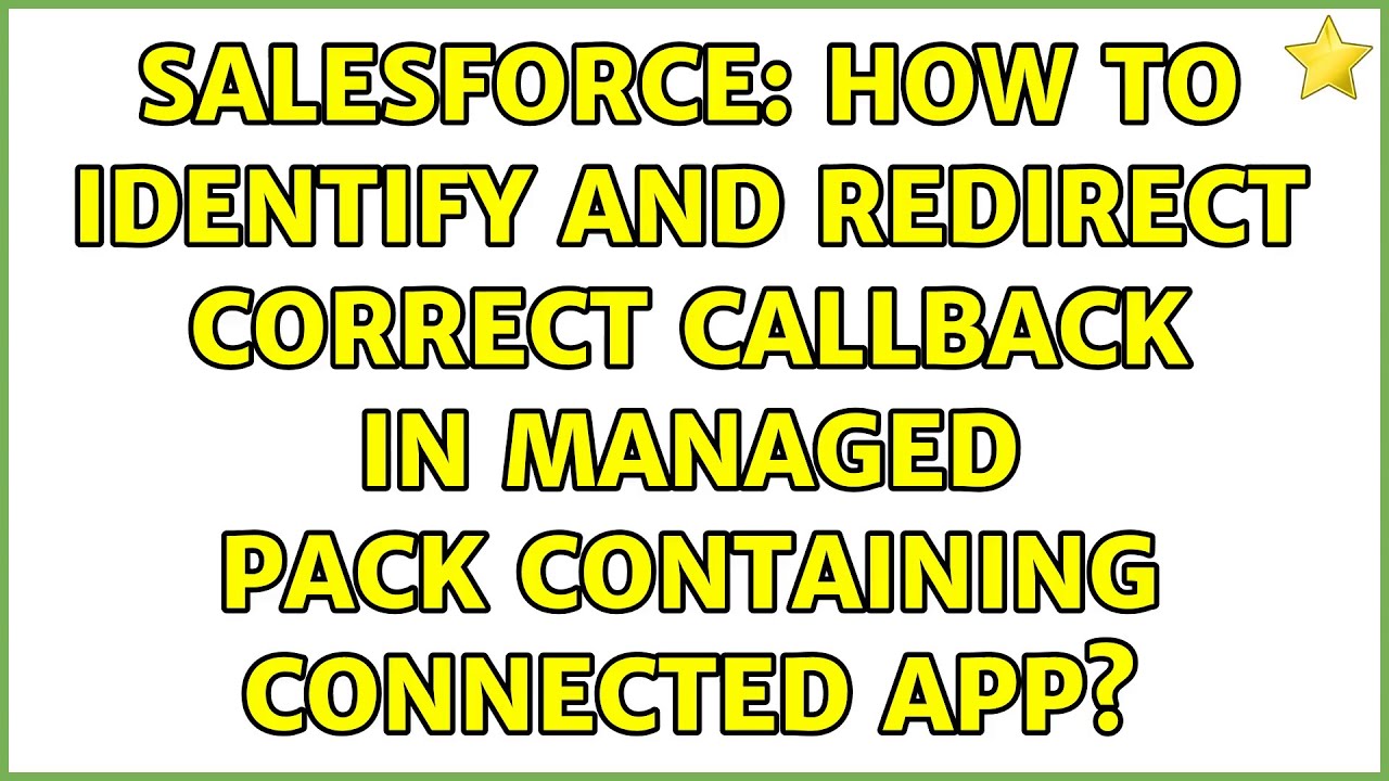 Salesforce: How to identify and redirect correct callback in managed ...