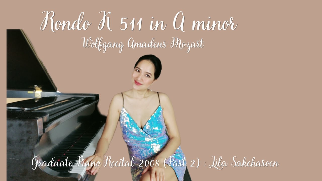 Rondo in a minor / Mozart : Piano Graduate Recital Part 2 - YouTube
