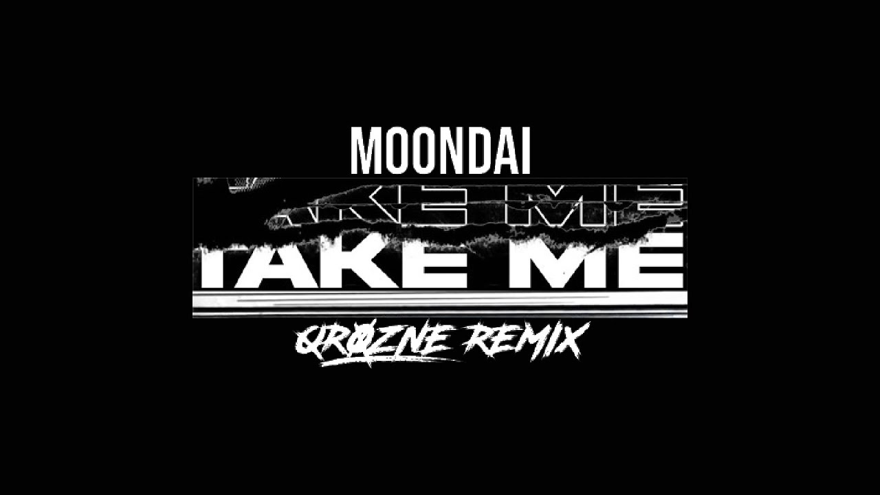 Moondai - TAKE ME (QroZne Remix) - YouTube