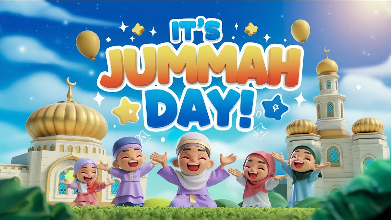 Jummah Day | 3D Animated Islamic Poem & Cartoon Rhyme | Educational ...