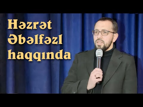 Həzrət Əbəlfəz kimdir? - Hacı Cavid Pənahlı