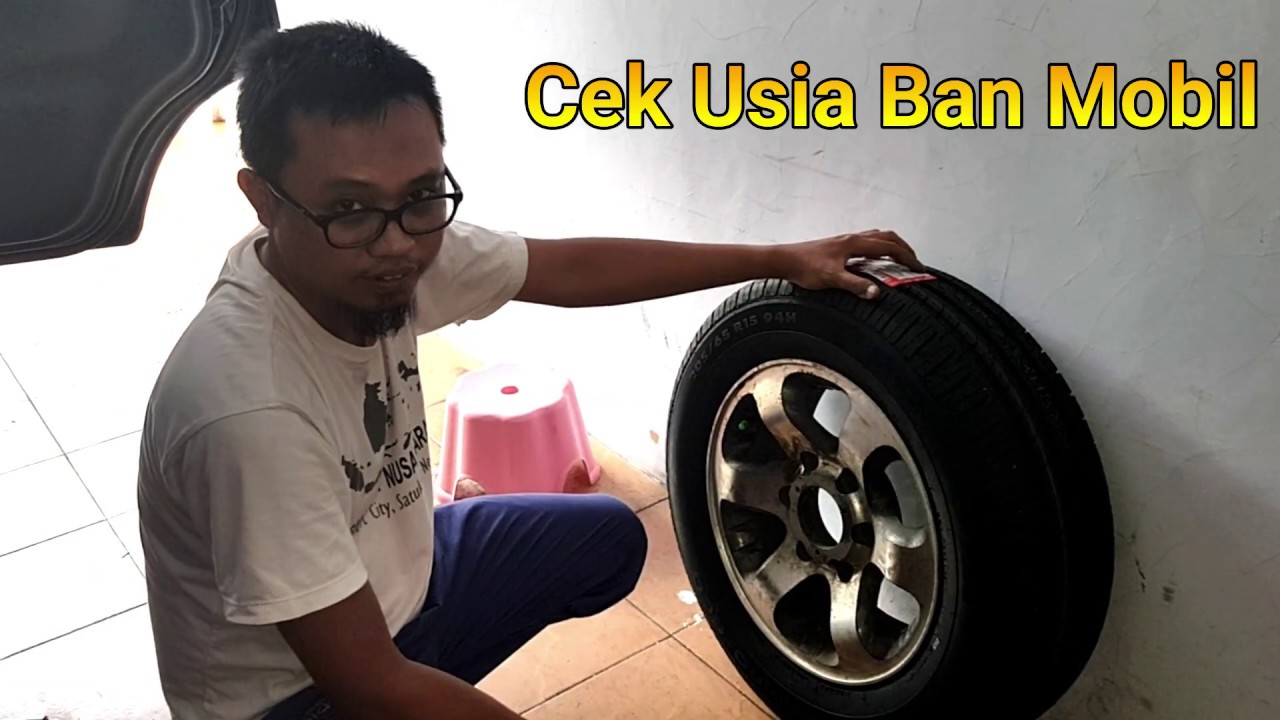 Cara Cek / Mengetahui Usia Ban Mobil - YouTube