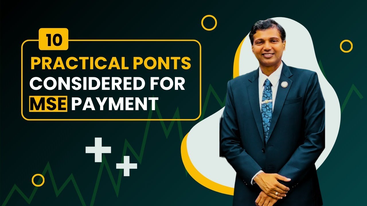10 Practical Points considered for MSE Payment - Sec. 43B(h ...