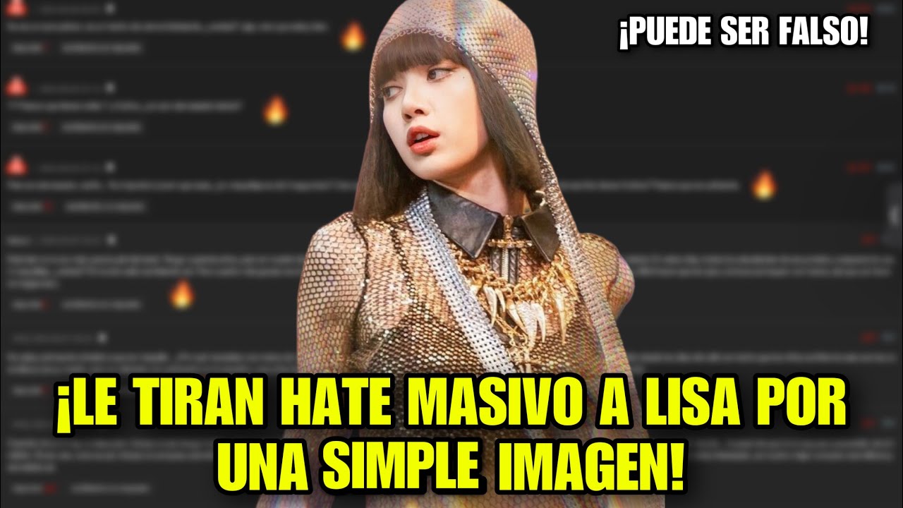 ¡LE TIRAN HATE MASIVO A LISA POR UNA SIMPLE IMAGEN!🔥😱PUEDE SER FALSO ...